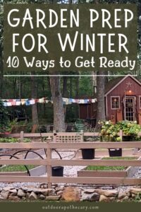 Garden Prep For Winter: 10 Easy Ways To Get Ready - The Outdoor Apothecary