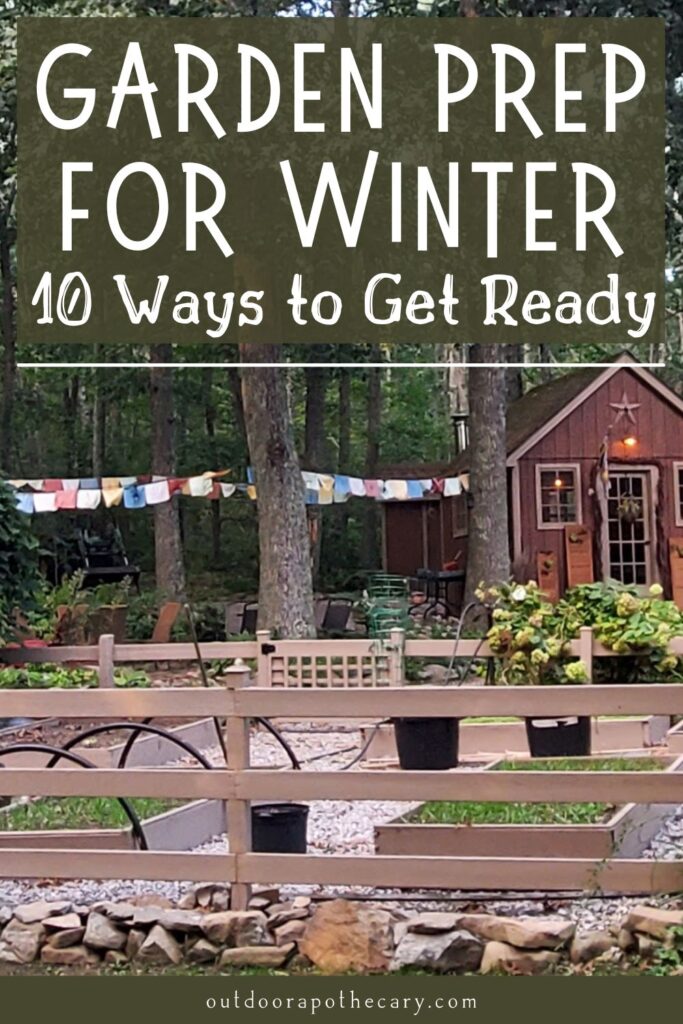 Garden Prep For Winter: 10 Easy Ways To Get Ready - The Outdoor Apothecary